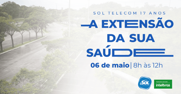 Aniversário Sol Telecom - Extensão da sua saúde em Brasília - Sympla