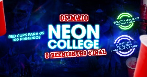 NEON COLLEGE :: O REENCONTRO FINAL ::: 5 DE MAIO @beyoupoa em Porto ...
