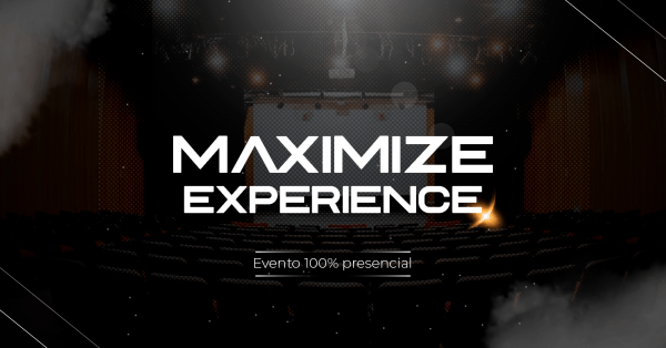 Maximize Experience em São Paulo - Sympla