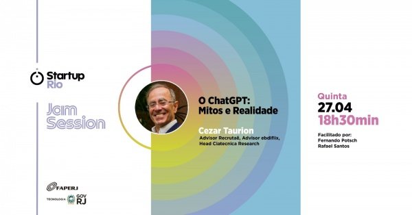 JAM SESSION: O ChatGPT: Mitos e Realidade com Cezar Taurion, Advisor ...