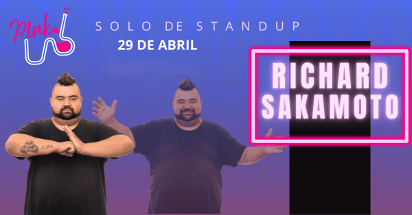 RICHARD SAKAMOTO - SHOW SOLO NA PINK! - STAND UP COMEDY em São Paulo ...