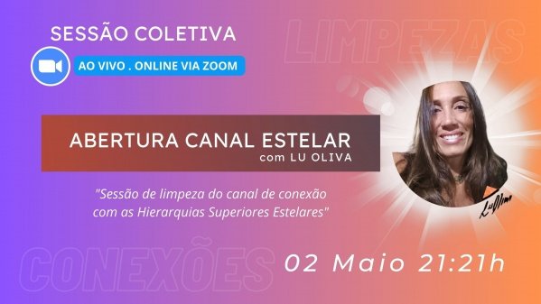 ABERTURA do CANAL ESTELAR - Sessão Coletiva com LU OLIVA - online - Sympla