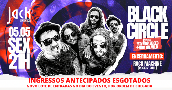 SEXTA JACK! BLACK CIRCLE | ESPECIAL MTV UNPLUGGED + INTO THE WILD ...
