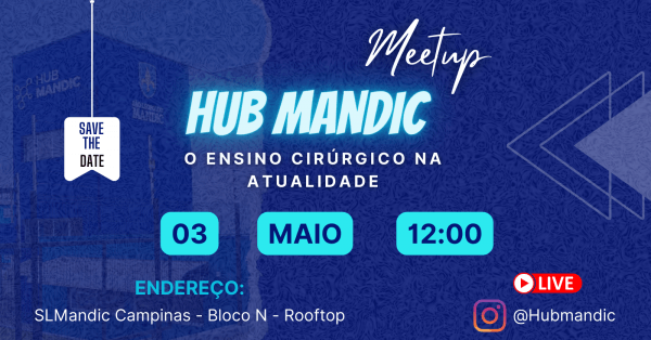 Meetup Hub Mandic : O Ensino cirúrgico na atualidade em Campinas - Sympla