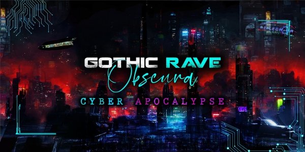 Gothic Rave Obscura edição Cyber Apocalypse. em Belo Horizonte - Sympla