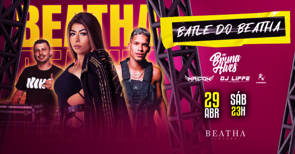 Baile do Beatha - Bruna Alves - Dj Lippe - Dj Maicon em Teresópolis ...