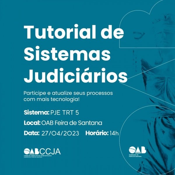 TUTORIAL DOS SISTEMAS JUDICIÁRIOS - PJE TRT5 em Feira de Santana - Sympla