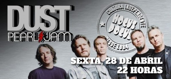 ESPECIAL PEARL JAM COM A BANDA DUST NO HOCUS POCUS em São José dos ...