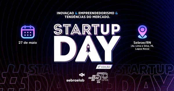 Startup Day 2023 - SEBRAELAB Natal em Natal - Sympla