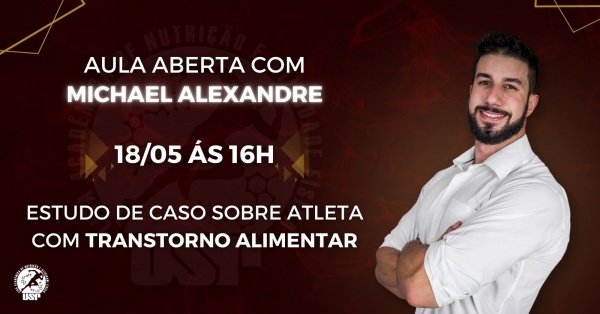 AULA ABERTA: Michael Alexandre: Estudo de caso - Atleta com Transtorno ...