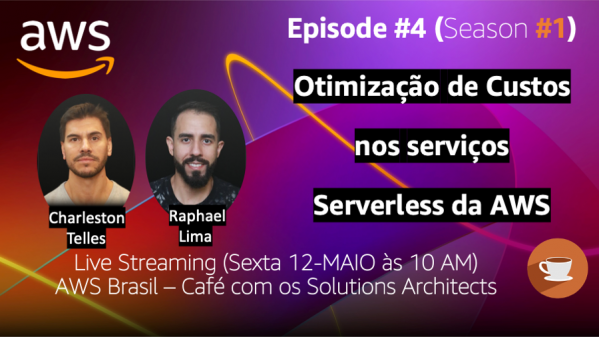 Live Streaming: AWS Café com os Solutions Architect (Episode #4 com Raphael Lima) - online - Sympla