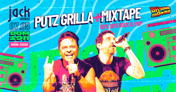 DOMINGO JACK! BH A 80 | PUTZ GRILLA + MIXTAPE (80'S, 90'S ROCK & POP ...