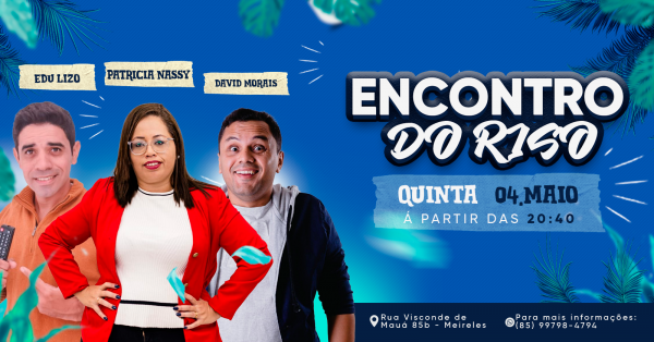 Encontro do Riso - Edu Lizo, Patrícia Nassy e David Morais em Fortaleza ...