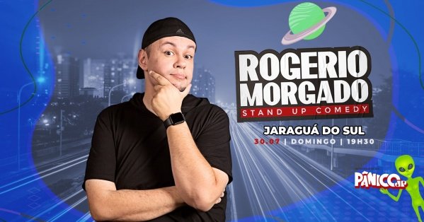 ROGÉRIO MORGADO em Jaraguá do Sul - Sympla