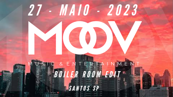 MOOV MUSIC EDIT BOILER ROOM em Santos - Sympla
