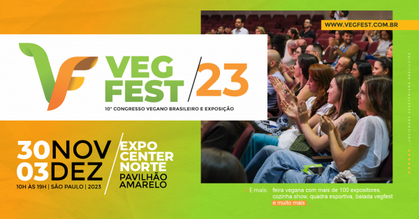 VEGFEST 2023 - 10º CONGRESSO VEGANO BRASILEIRO E EXPOSIÇÃO em São Paulo ...