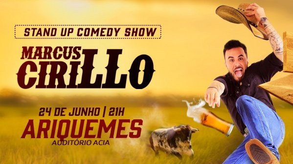 MARCUS CIRILLO STAND UP COMEDY - ARIQUEMES/RO em Ariquemes - Sympla