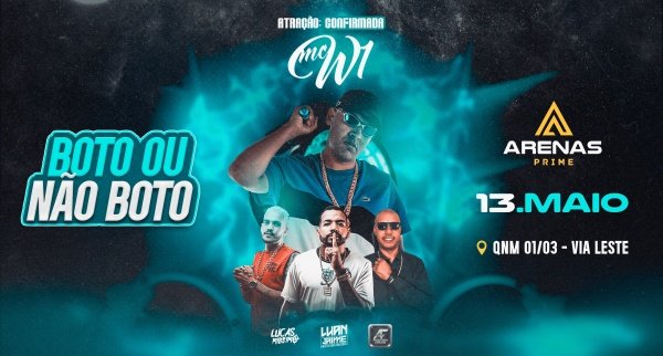 MC W1 (Boto ou não boto) ARENAS PRIME em Brasília - Sympla