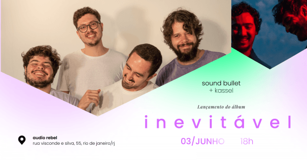 Sound Bullet + Kassel - Lançamento Inevitável no Rio de Janeiro em Rio ...
