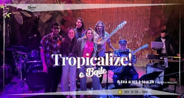 TROPICALIZE! O BAILE | terceira edição em São Paulo - Sympla