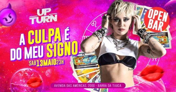 Up Turn A Culpa é Do Meu Signo Open Bar Sábado 23h Em Rio De