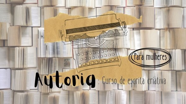 Autoria: Curso de Escrita Criativa - online - Sympla
