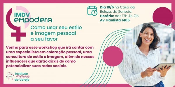 IMDV Empodera: Como usar seu estilo e imagem pessoal a seu favor em São Paulo - Sympla