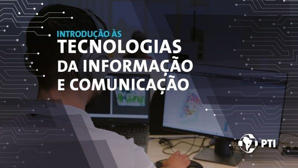 Curso Introdução às Tecnologias da Informação e Comunicação (TIC ...