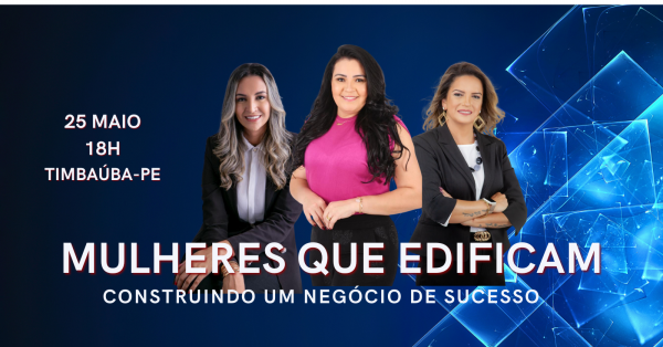 MULHERES QUE EDIFICAM em Timbaúba - 2023 - Sympla