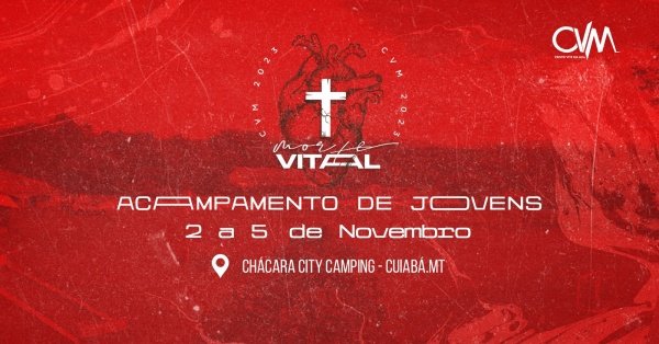 Acampamento de Jovens: CVM - Cristo vive em mim em Cuiabá - Sympla