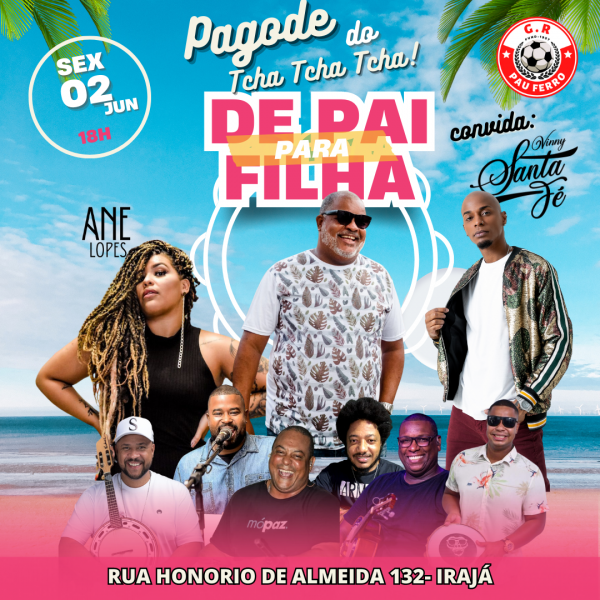 Pagode do TCHA TCHA TCHA! PROJETO DE PAI PARA FILHA - CONVIDA VINNY SANTA FÉ em Rio de Janeiro ...