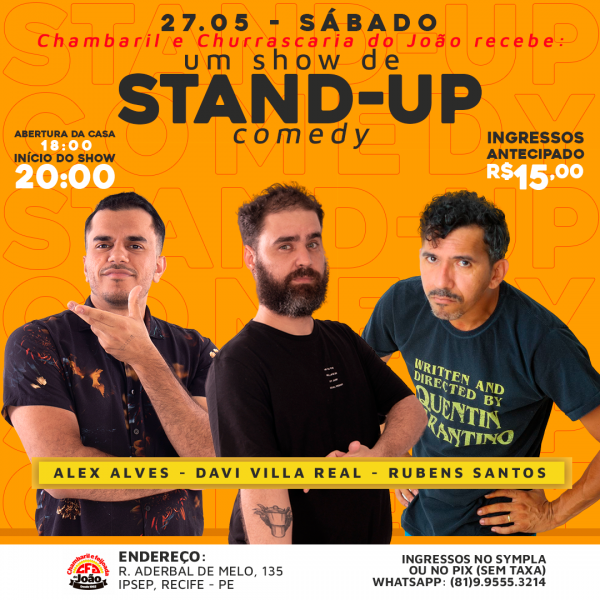 Stand-up Comedy no Chambaril do João com Alex Alves, Rubens Santos e ...