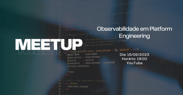 Meetup: Observabilidade em Platform Engineering - online - Sympla