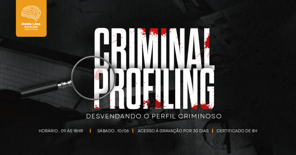 Curso Online Criminal Profiling: Desvendando o perfil do criminoso ...