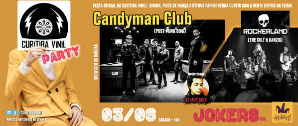 Festa Oficial da Curitiba Vinil c/ Candyman Club, Rockerland (The Cult ...