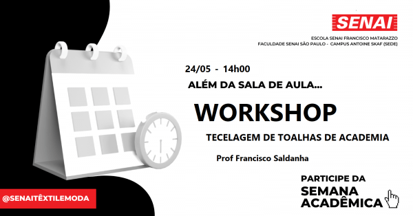 SEMANA ACADÊMICA SENAI TÊXTIL MODA - WORKSHOP - OFICINA DE TOALHA DE ...