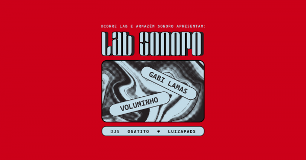 LAB SONORO #1 GABI LAMAS + VOLUMINHO em Porto Alegre - Sympla