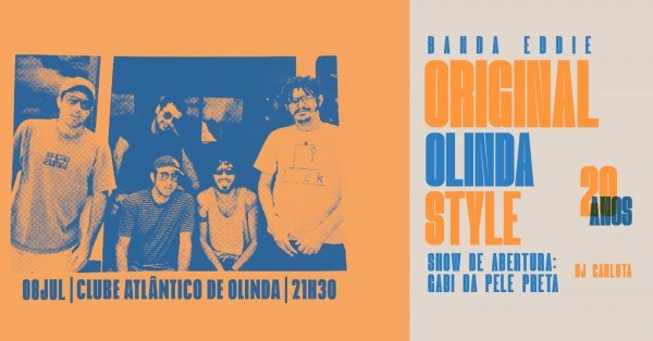 Banda Eddie - Comemoração de 20 Anos do Disco Original Olinda Style e ...