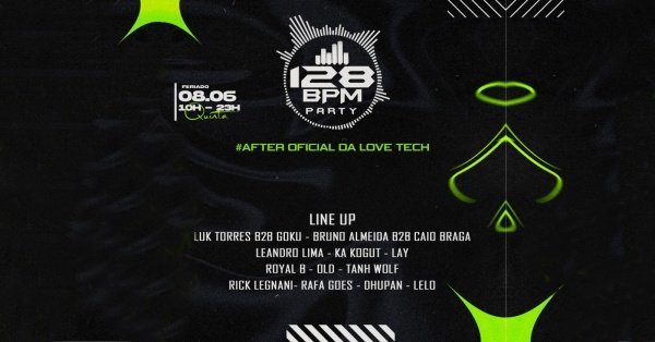 128 BPM PARTY - AFTER OFICIAL LOVE TECH em São Bernardo do Campo - Sympla