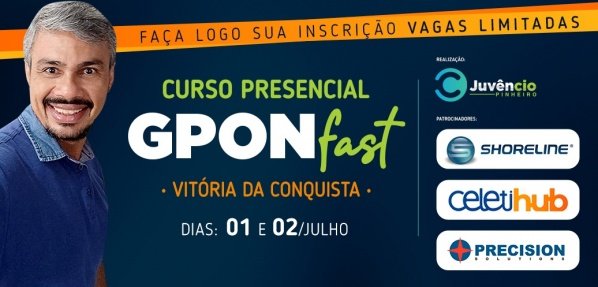 Treinamento GPON Fast em Vitória da Conquista - Sympla