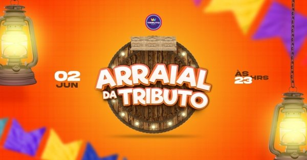 Arraial da Tributo, Sexta - 02/06 @TRIBUTOPARTY em Pelotas - Sympla