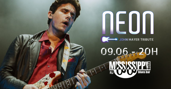NEON: JOHN MAYER TRIBUTE - AO VIVO NO MISSISIPI DELTA BLUES BAR RJ em ...