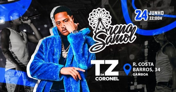 TZ DA CORONEL - ARENA SAMOL - 24.06 em Rio de Janeiro - Sympla