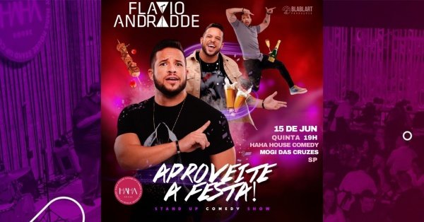HAHA HOUSE COMEDY - Flavio Andrade - 15/06 em Mogi das Cruzes - Sympla
