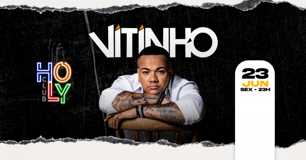 HOLY CLUB APRESENTA VITINHO - DIA 23/06 SEXTA em São Paulo - Sympla