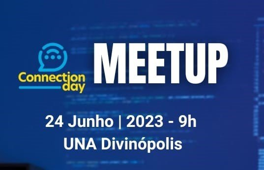 Meetup Connection Day em Divinópolis - Sympla