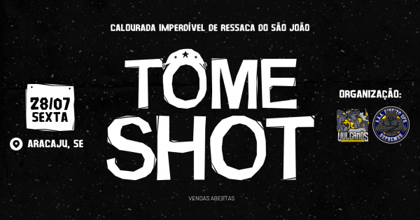 Tome Shot em Aracaju - Sympla