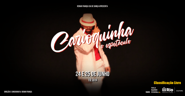 Carioquinha - O Espetáculo - Renan França Cia de Dança em Rio de ...