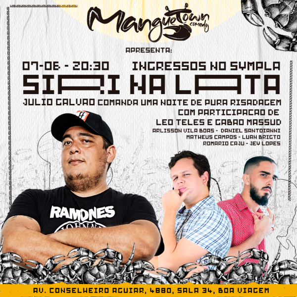 SIRI NA LATA - Júlio Galvão com Leo Teles e Gabão Massud em Recife - Sympla
