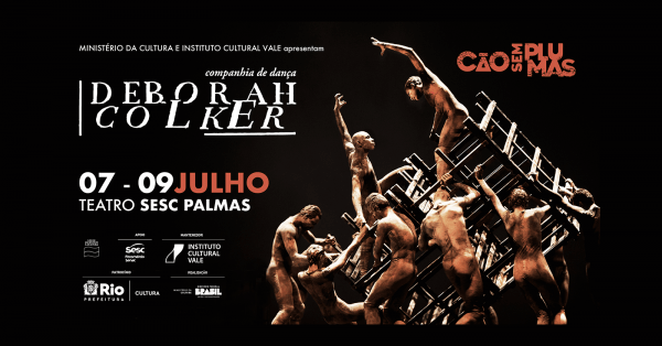 CIA DE DANÇA DEBORAH COLKER - CÃO SEM PLUMAS - 07/07/2023 em Palmas ...